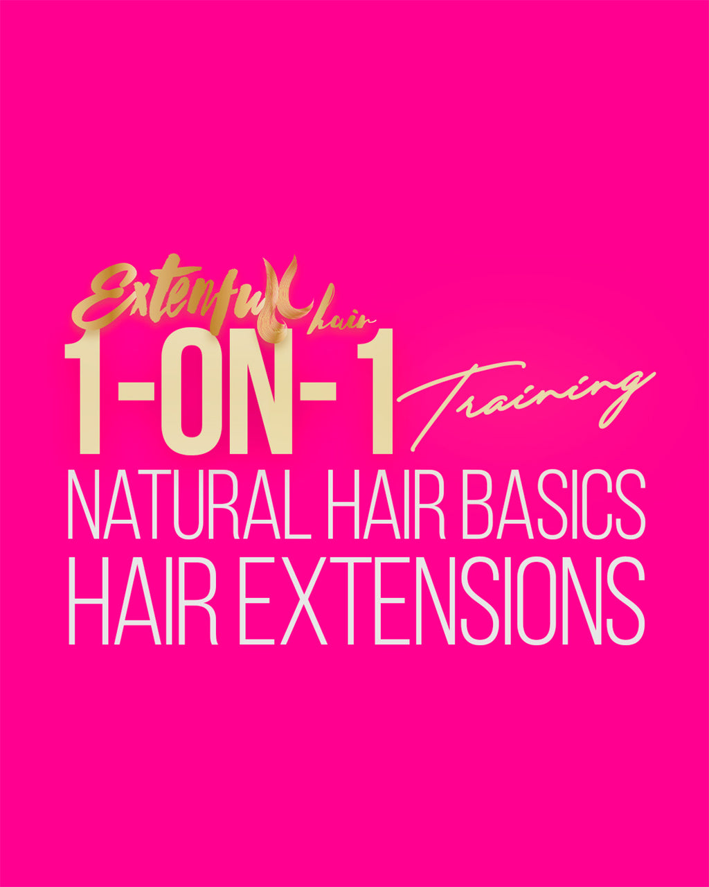 ONE-ON-ONE TRAINING – Extenfull Hair